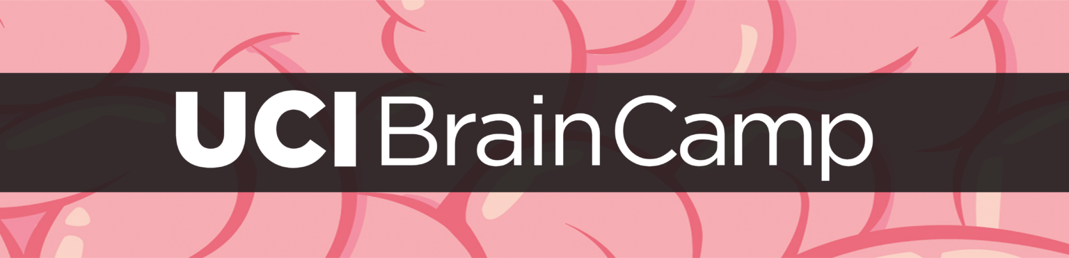 UCI Brain Camp - Center for the Neurobiology of Learning and Memory ...